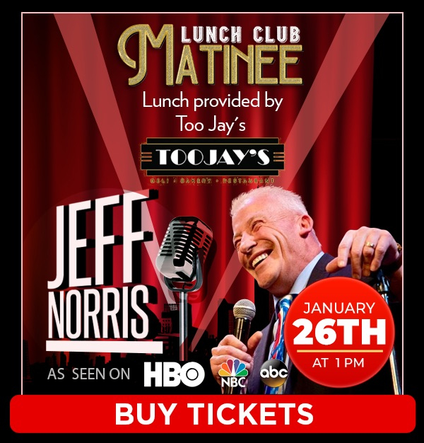 Lunch Club Matinee starring- National Touring Headliner Comedian- Jeff ...