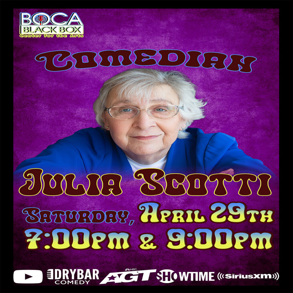 Comedian- Julia Scotti/ Saturday, April 29th, 2023 @ Boca Black Box ...