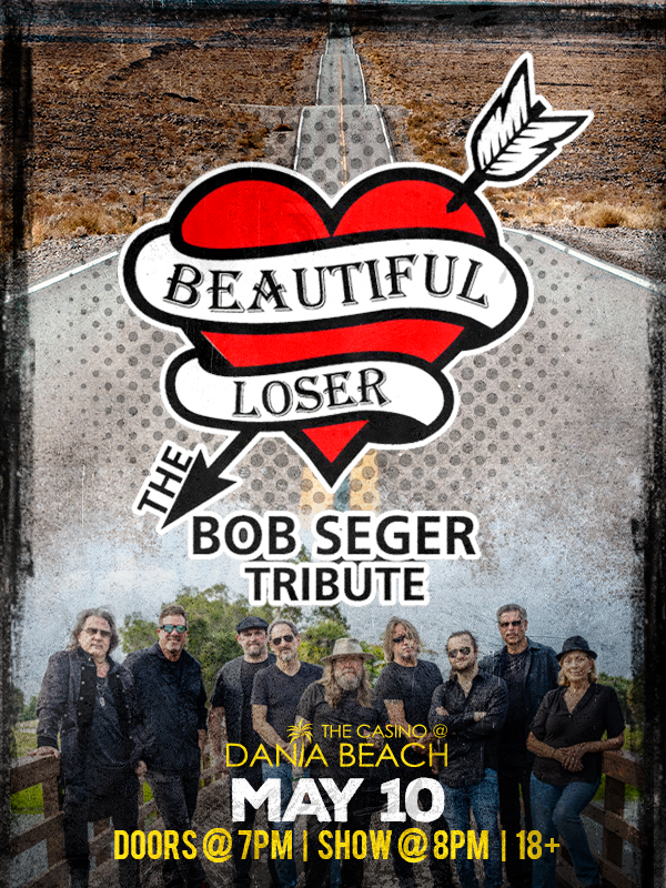 Beautiful Loser- The Bob Seger Tribute/ The Casino @ Dania Beach (Dania ...