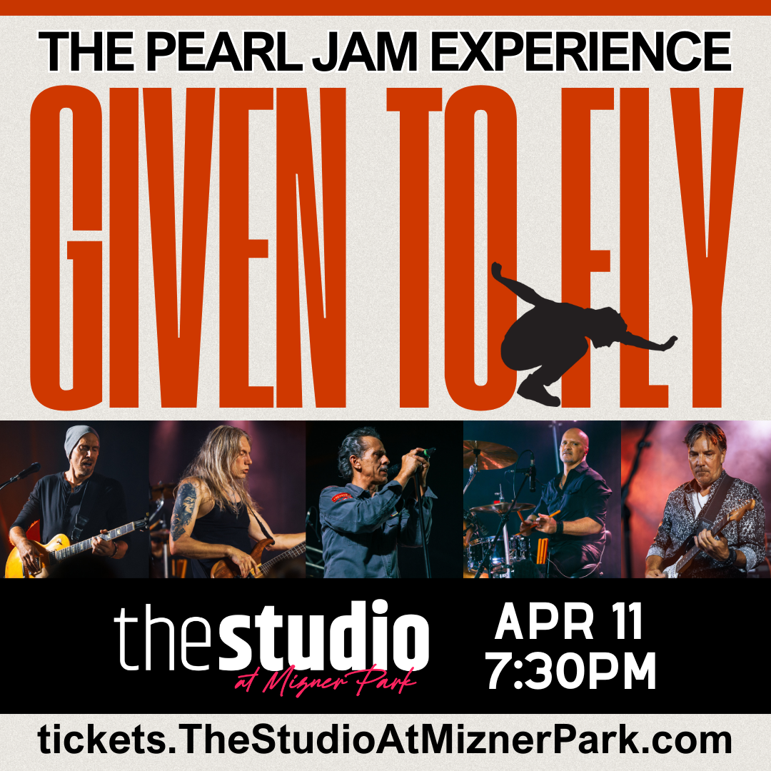 Given To Fly – The Pearl Jam Experience/ Friday, April 11th, 2025 @ The ...