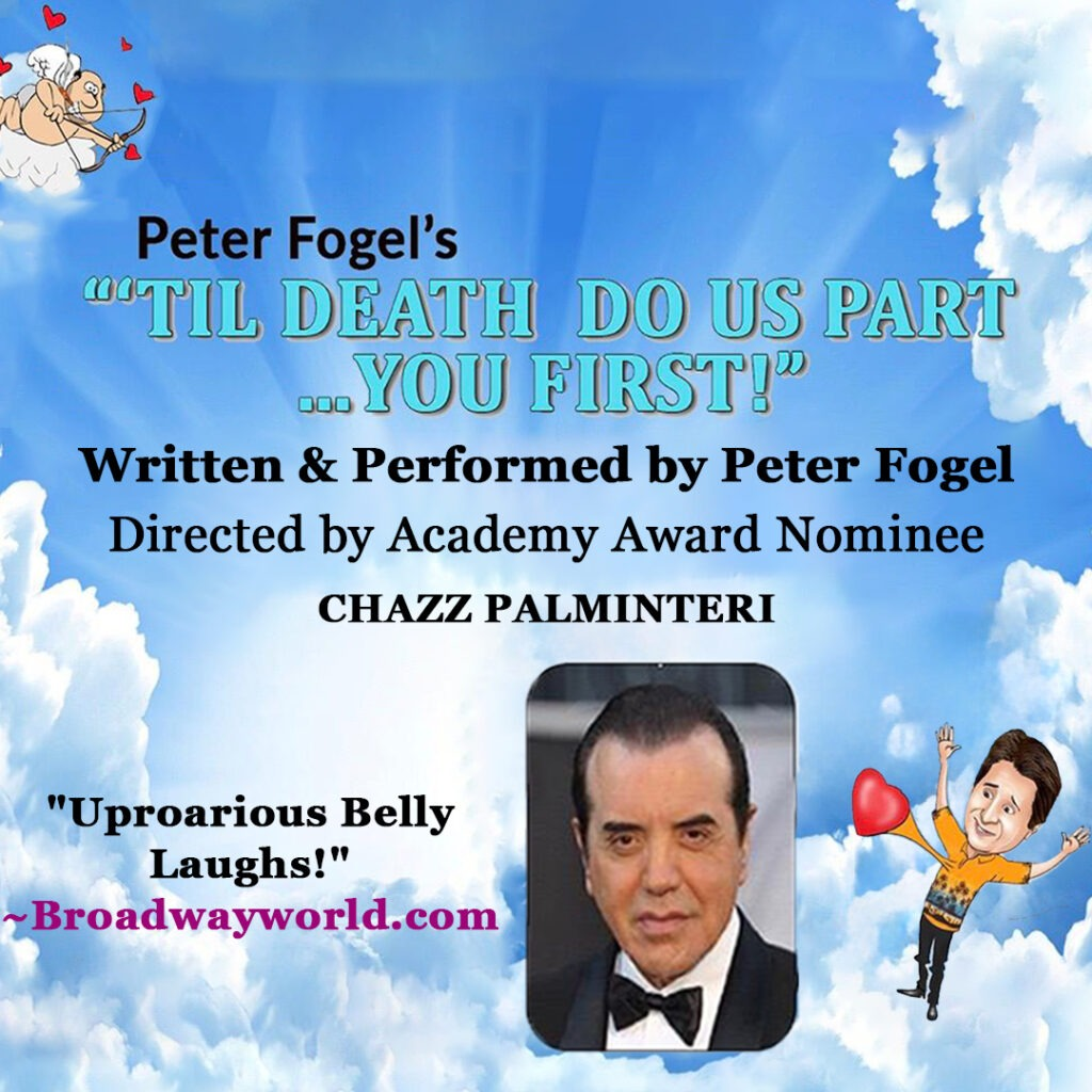 Peter Fogel’s- “Till Death Do Us Part…You First!”/ Saturday, April 5th ...